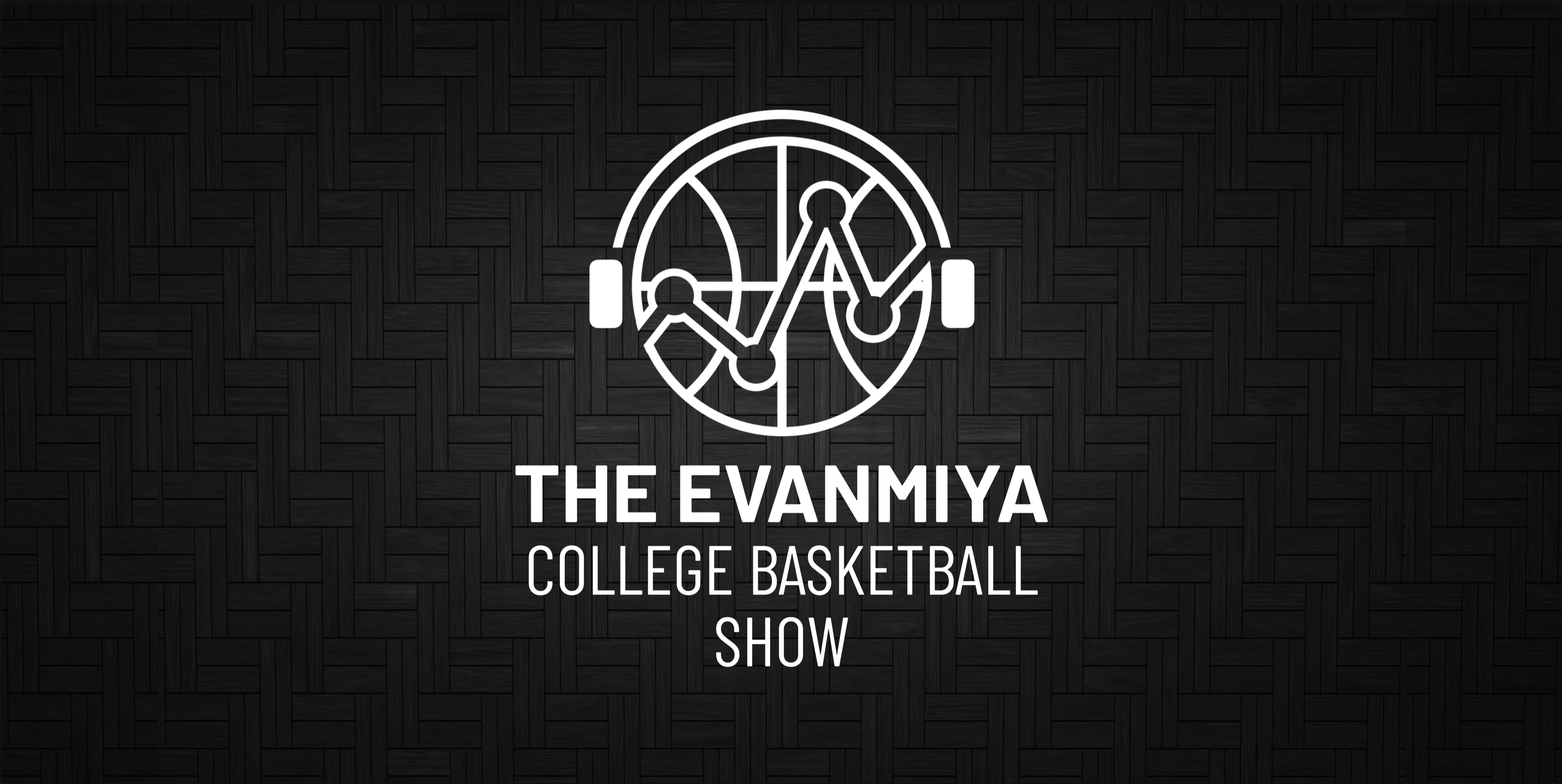 The EvanMiya College Basketball Show | All Episodes