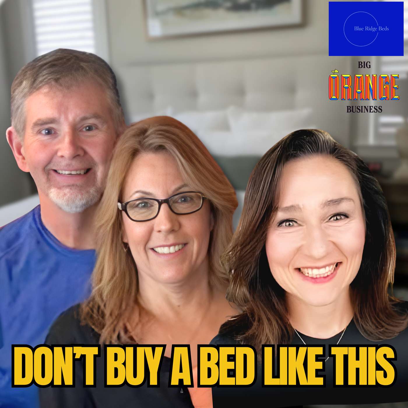 99 - Don’t Buy a Bed Like This: Inside Blue Ridge Beds & Custom ...