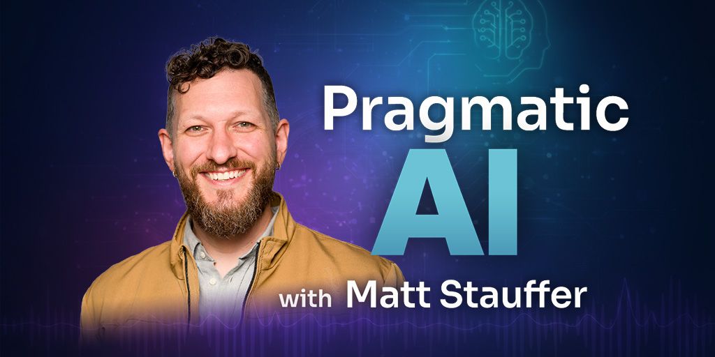 Pragmatic AI with Matt Stauffer