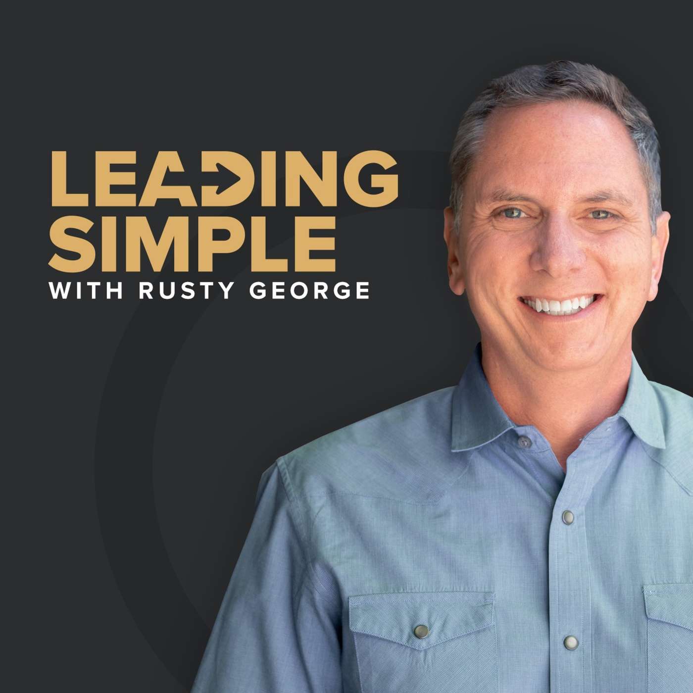 Simple Faith with Rusty George Podcast - 115: The Leadership Book We ...
