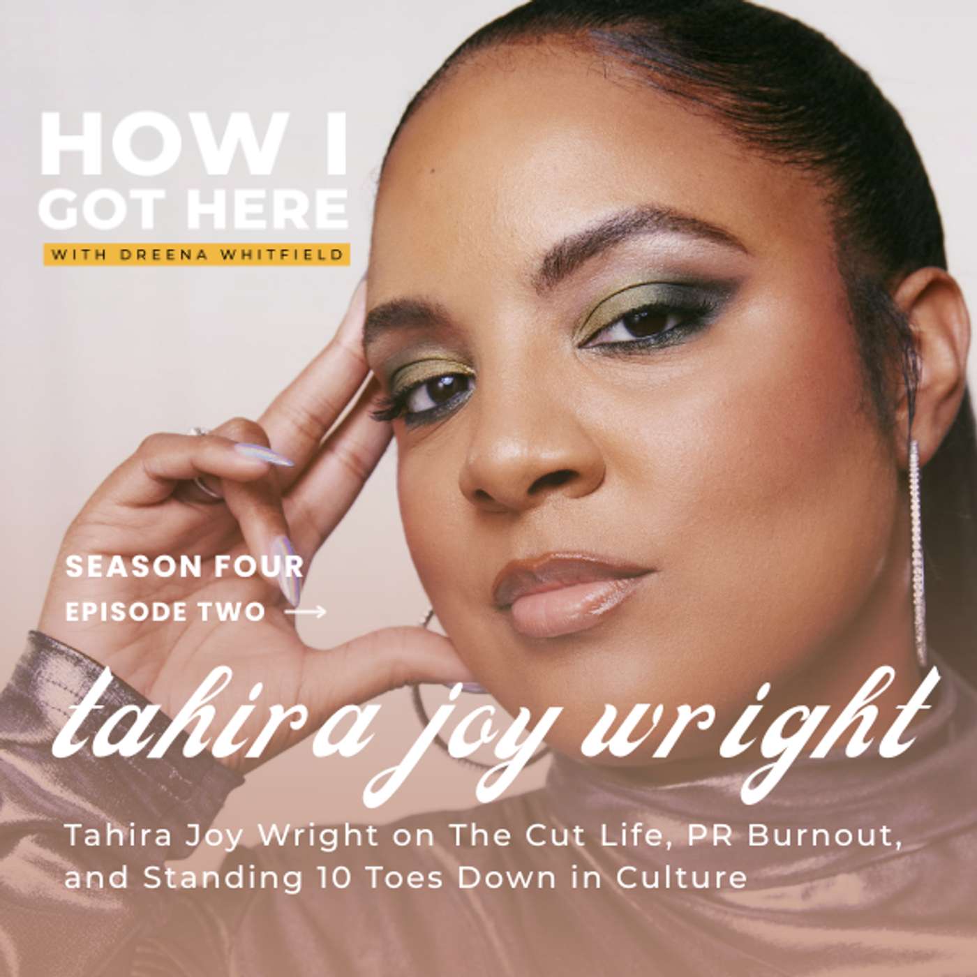 Tahira Joy Wright on The Cut Life, PR Burnout, and Standing 10 Toes ...