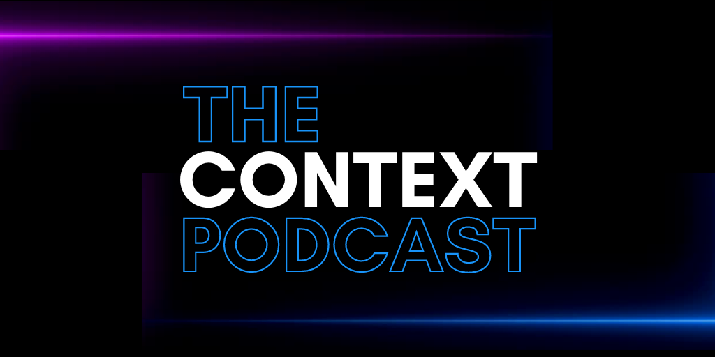 The Context Podcast