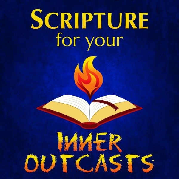 Scripture for Your Inner Outcasts | 295 Taste and See