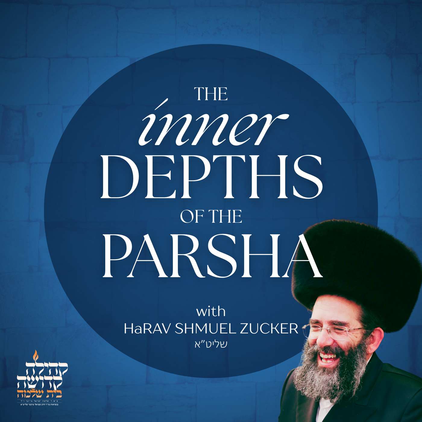 The Inner Depths of the Parsha with Rabbi Shmuel Zucker Podcast Republic