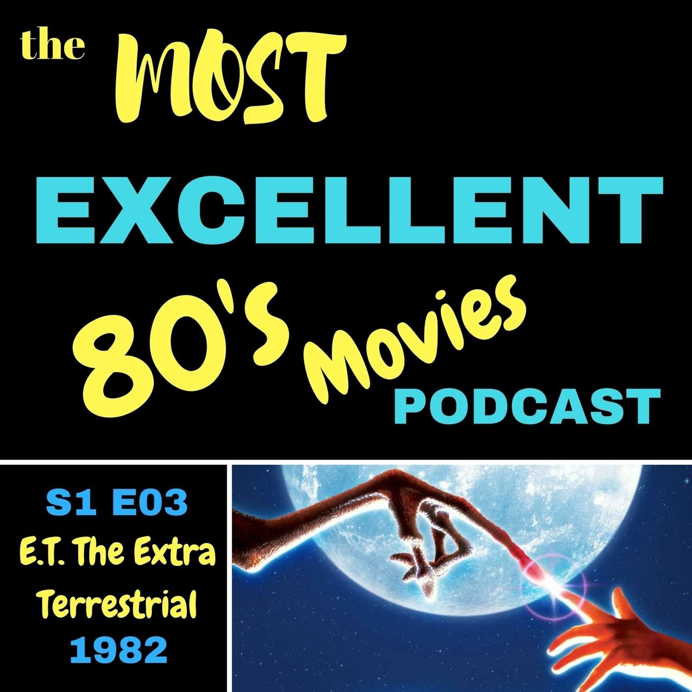 the Most Excellent 80s Movies Podcast - E.T. The Extra Terrestrial ...