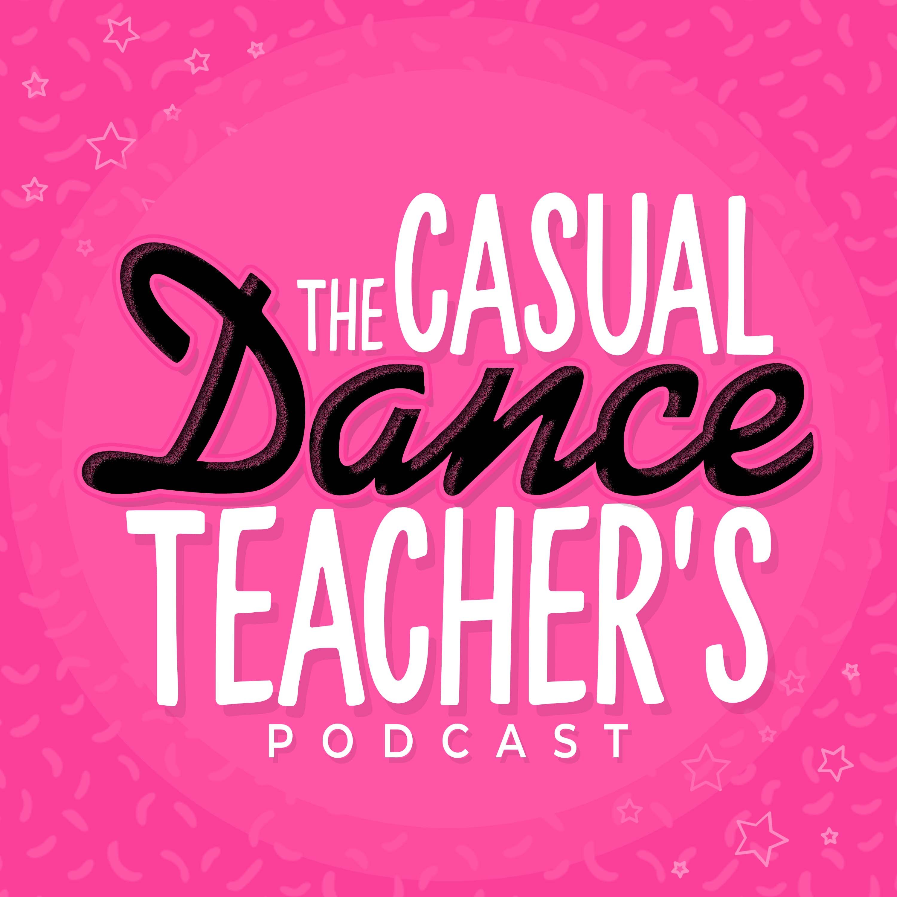 The Casual Dance Teacher's Podcast | Transcript: Refresh Your Classroom ...